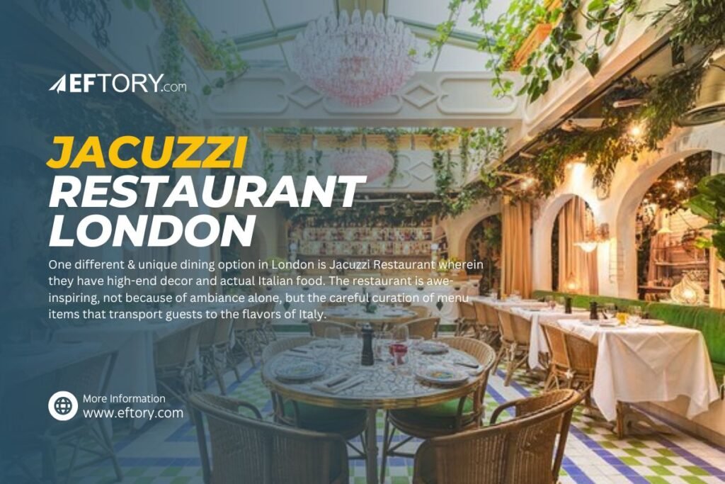 Jacuzzi Restaurant London - For Italian Cuisine Lovers